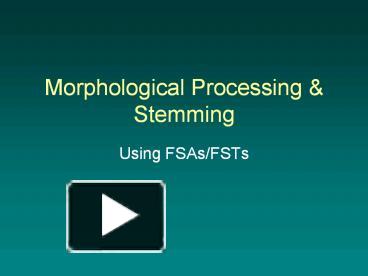 PPT – Morphological%20Processing%20 PowerPoint presentation | free to ...