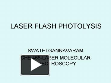 LASER FLASH PHOTOLYSIS presentation | free to view