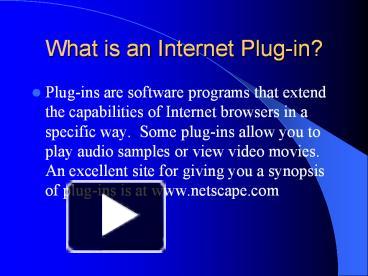 What is an Internet Plug-in? presentation | free to view