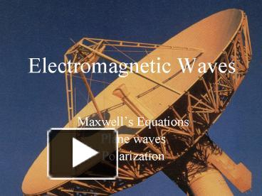 PPT – Electromagnetic Waves PowerPoint presentation | free to view - id ...