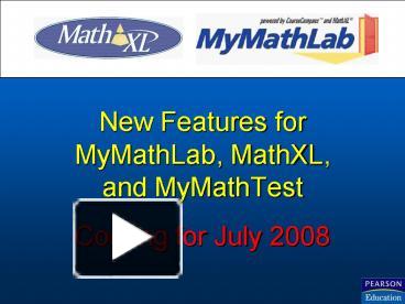 PPT – New Features for MyMathLab, MathXL, and MyMathTest PowerPoint ...