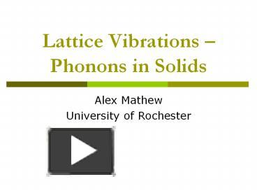 Lattice Vibrations presentation | free to view