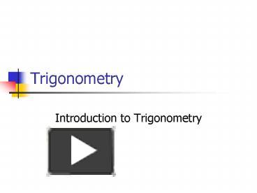 PPT – Trigonometry PowerPoint presentation | free to view - id: e4af2-MDNlY