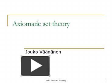 Axiomatic set theory presentation | free to view