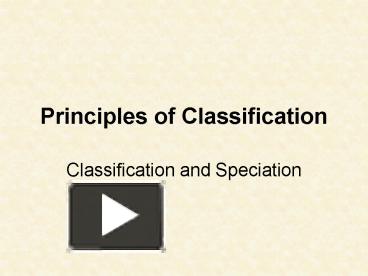 Principles of Classification presentation | free to view
