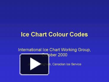 PPT – Ice Chart Colour Codes PowerPoint presentation | free to view ...