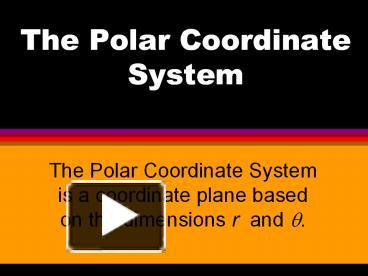 The Polar Coordinate System presentation | free to download