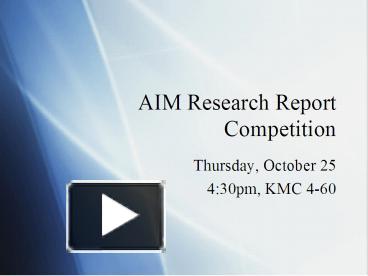 PPT – AIM Research Report Competition PowerPoint presentation | free to ...