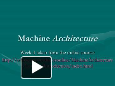 PPT – Machine Architecture PowerPoint presentation | free to view - id ...