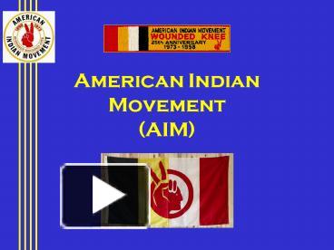 American Indian Movement AIM presentation | free to view