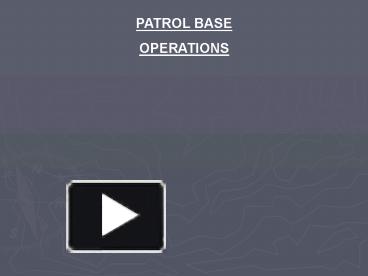 PATROL BASE presentation | free to view
