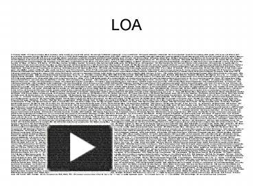 PPT – LOA PowerPoint presentation | free to view - id: e629-M2Y0N