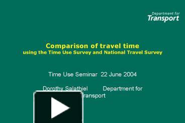 Comparison of travel time using the Time Use Survey and National Travel ...