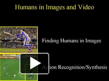 PPT – Humans in Images and Video PowerPoint presentation | free to ...