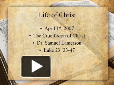 Life of Christ presentation | free to view