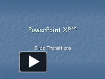 PPT – PowerPoint XP PowerPoint presentation | free to view - id: e692e ...