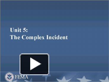 PPT – Unit 5: The Complex Incident PowerPoint presentation | free to ...
