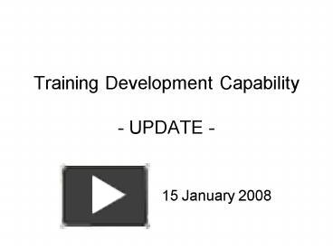 PPT – Training Development Capability UPDATE PowerPoint presentation ...
