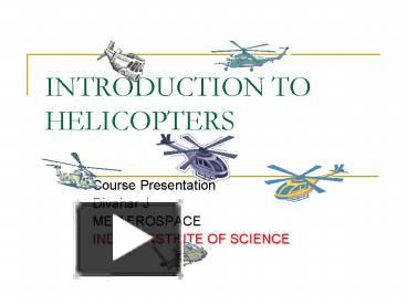 INTRODUCTION TO HELICOPTERS presentation | free to view