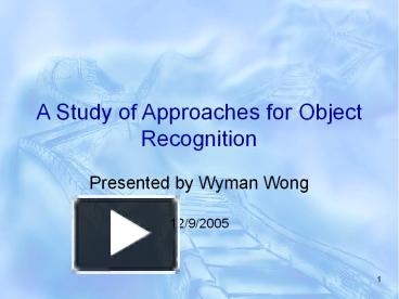 PPT – A Study of Approaches for Object Recognition PowerPoint ...