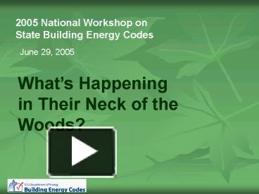 PPT – 2005 National Workshop on State Building Energy Codes PowerPoint ...