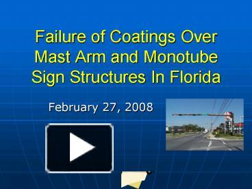 PPT – Failure of Coatings Over Mast Arm and Monotube Sign Structures In ...