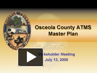 Osceola County ATMS Master Plan presentation | free to view
