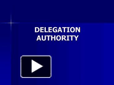 PPT – DELEGATION AUTHORITY PowerPoint presentation | free to view - id ...