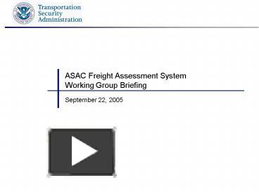 ASAC Freight Assessment System Working Group Briefing presentation ...