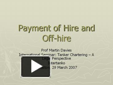 Payment of Hire and Off-hire presentation | free to view