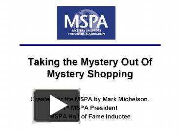 PPT – Taking the Mystery Out Of Mystery Shopping PowerPoint ...