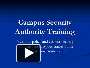 PPT – Campus Security Authority Training PowerPoint presentation | free ...