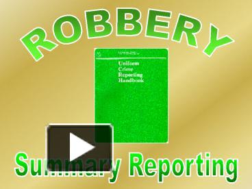 ROBBERY presentation | free to view