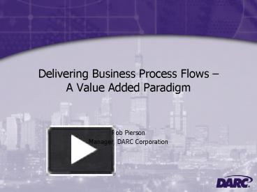 PPT – Delivering Business Process Flows A Value Added Paradigm ...