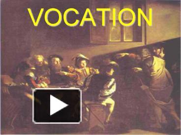 PPT – VOCATION PowerPoint presentation | free to view - id: e80e4-ZDc1Z