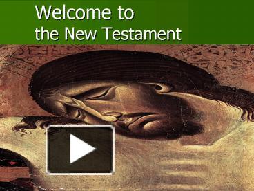 PPT – Welcome to the New Testament PowerPoint presentation | free to ...