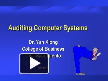 Auditing Computer Systems presentation | free to view
