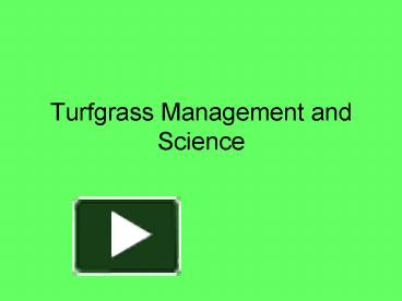 Turfgrass Management and Science presentation | free to view