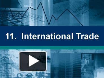 PPT – 11' International Trade PowerPoint presentation | free to view ...
