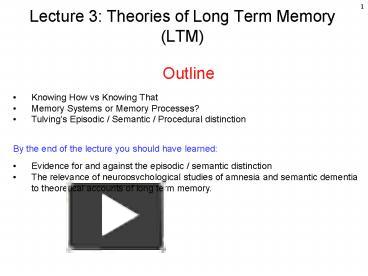 PPT – Lecture 3: Theories of Long Term Memory LTM PowerPoint ...