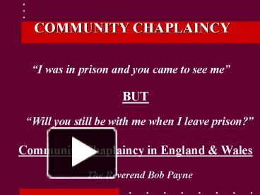 PPT – COMMUNITY CHAPLAINCY PowerPoint presentation | free to view - id ...