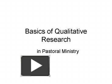 Basics of Qualitative Research presentation | free to view