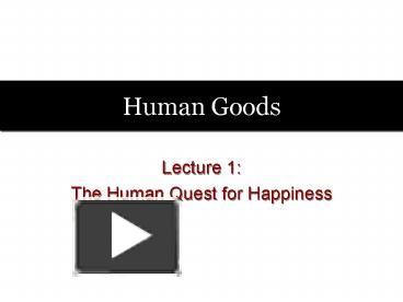 PPT – Human Goods PowerPoint presentation | free to view - id: e916d-ZDc1Z