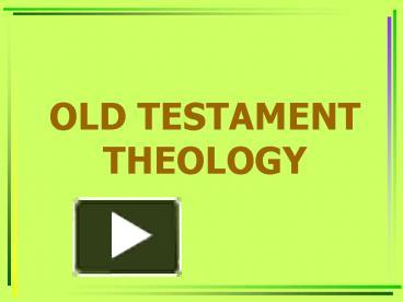 OLD TESTAMENT THEOLOGY presentation | free to view