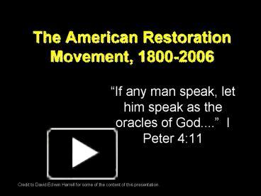 The American Restoration Movement, 18002006 presentation | free to view