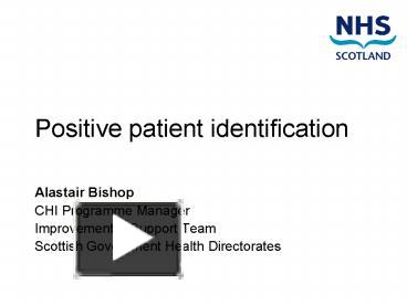 Positive patient identification presentation | free to view