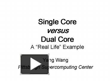 Single Core versus Dual Core A Real Life Example presentation | free to ...