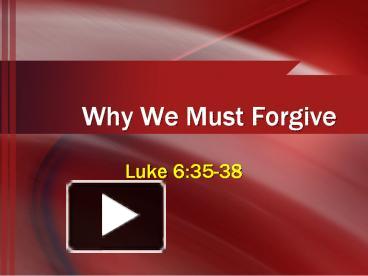 PPT – Why We Must Forgive PowerPoint presentation | free to view - id ...