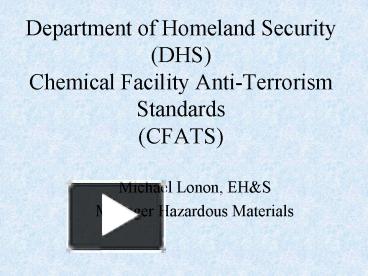 Department of Homeland Security DHS Chemical Facility AntiTerrorism ...