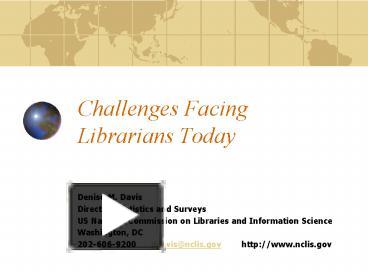 PPT – Challenges Facing Librarians Today PowerPoint presentation | free ...